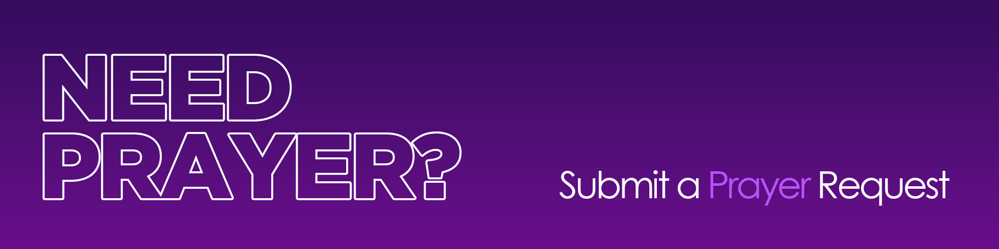 How can we pray for you?